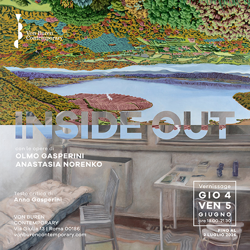 Mostra Inside Out. Olmo Gasperini e Anastasia Norenko - Roma - Cose di Casa